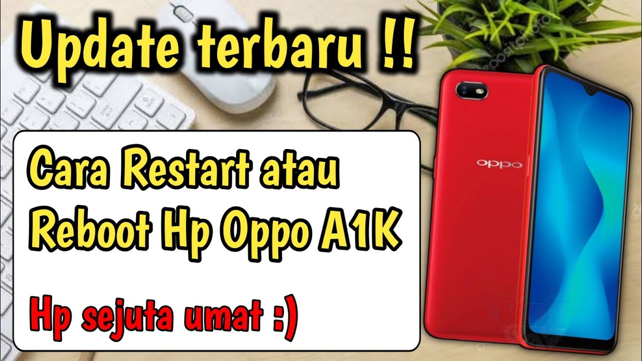 Cara Restart atau Hidup ulang Hp Oppo A1K - YouTube