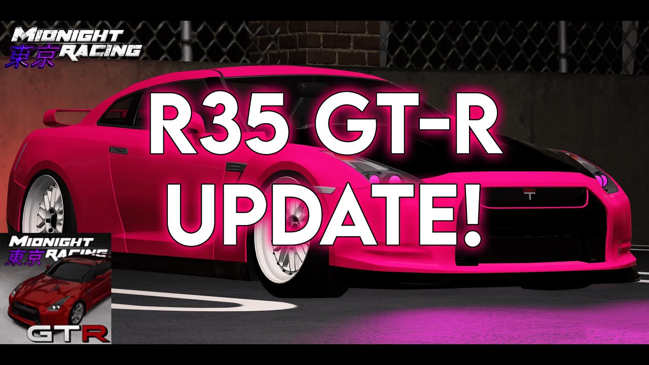 NEW R35 GT-R UPDATE !! | Midnight Racing: Tokyo - YouTube