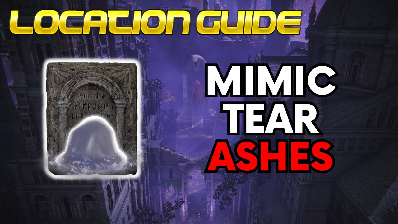 ELDEN RING: HOW TO FIND THE MIMIC TEAR ASHES - YouTube