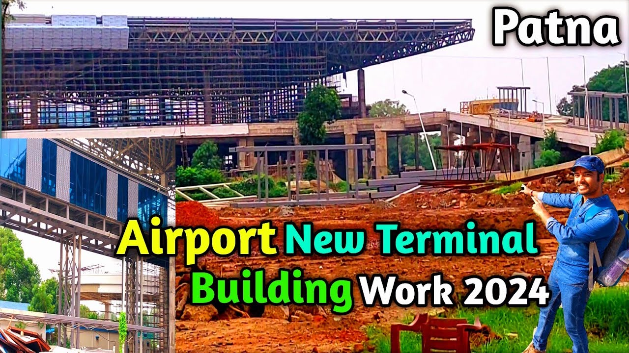 Patna Airport Work 2024 || Patna Airport New Terminal Building - YouTube
