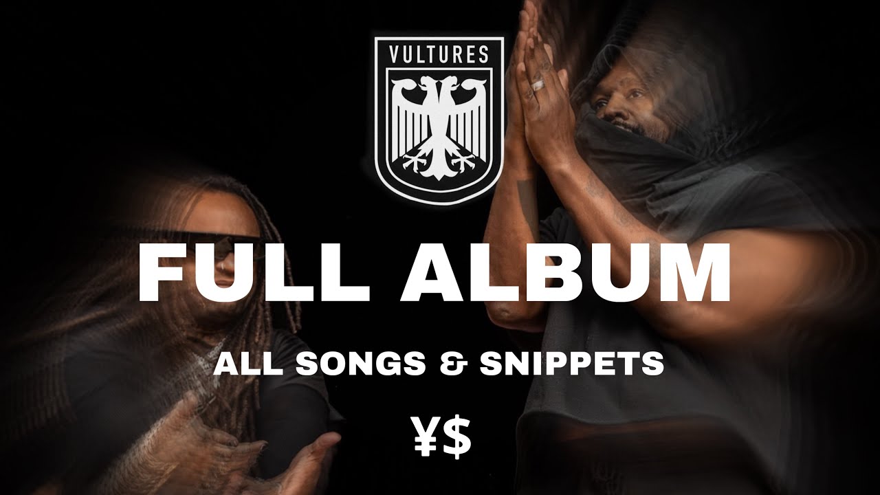 Vultures - Kanye West & Ty Dolla $ign (Full Album & Snippets) | High ...