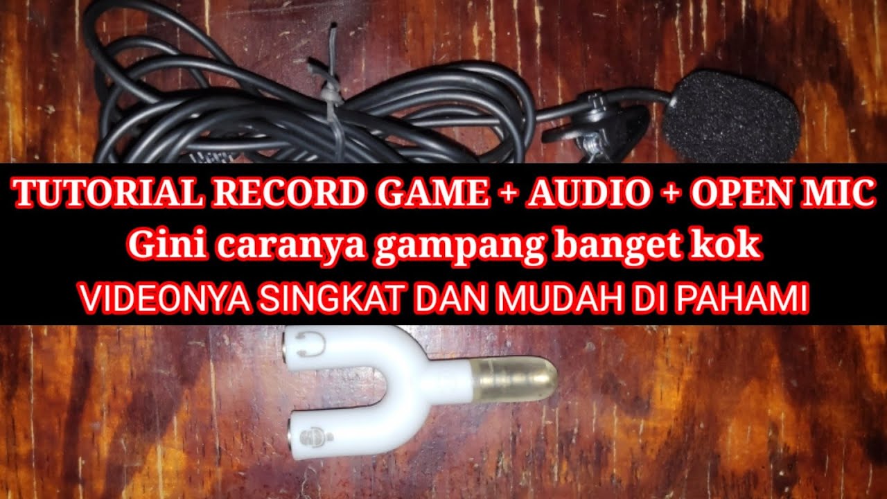 Cara Mudah / Tutorial Rekam layar + Audio Dan Open Mic DiGame ...