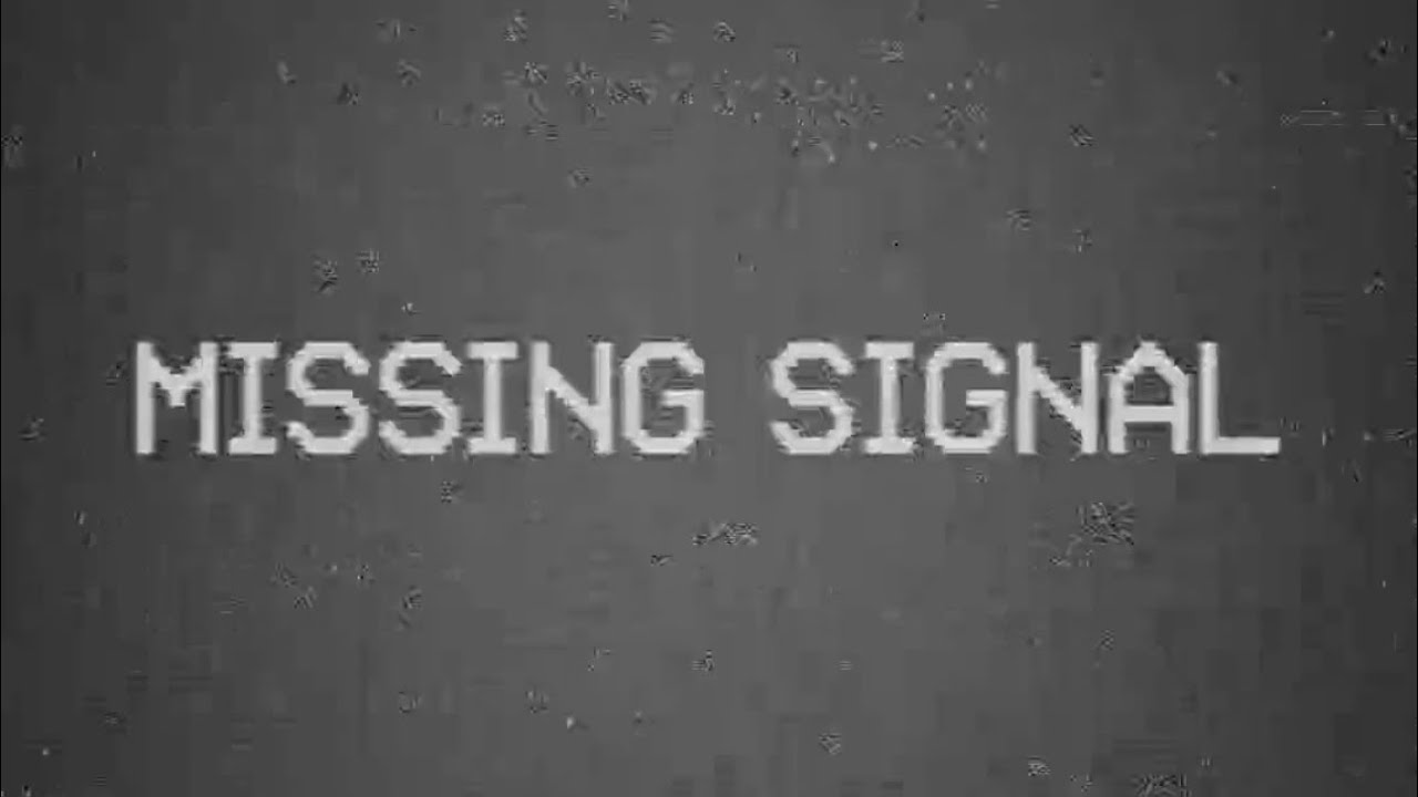 MISSING SIGNAL TV: Ep. 11 - YouTube