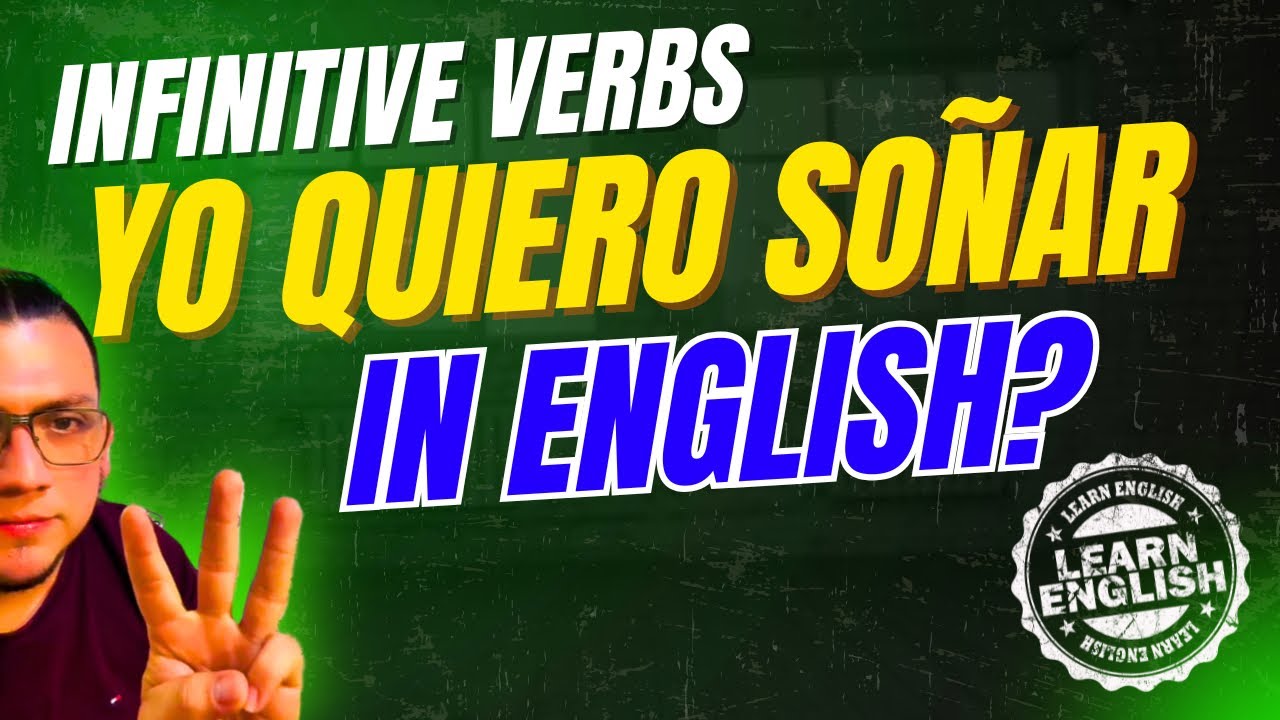 COMO DECIR YO QUIERO SOÑAR EN INGLES🇺🇸👀|INFINITIVE VERBS 👀 - YouTube