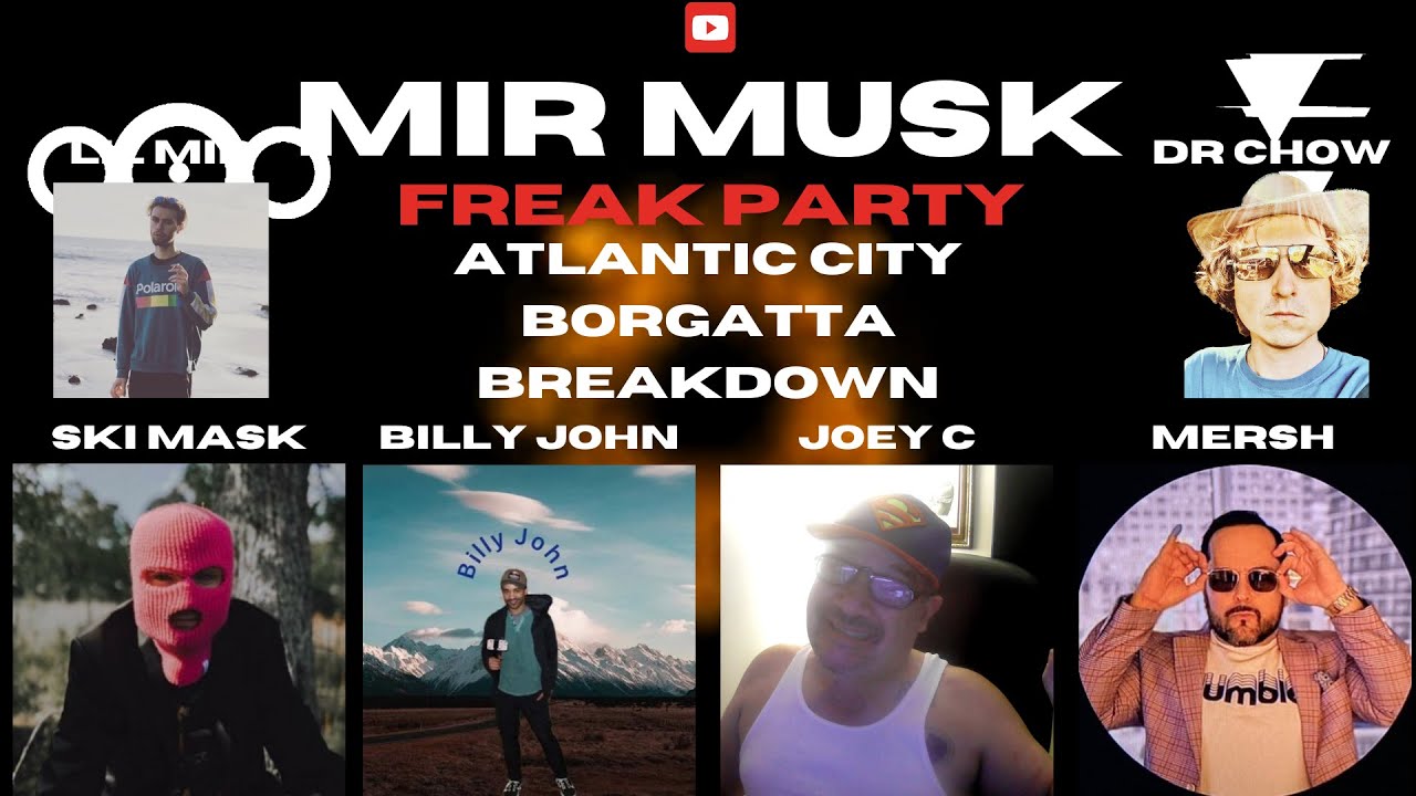 FREAK PARTY - Atlantic City Borgatta Breakdown featuring Ski Mask, Billy John, Joey C, and Mersh ...