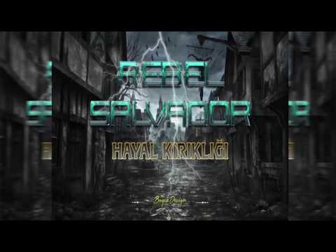 Rebel & Salvador - Hayal Kırıklığı (Official Audio)