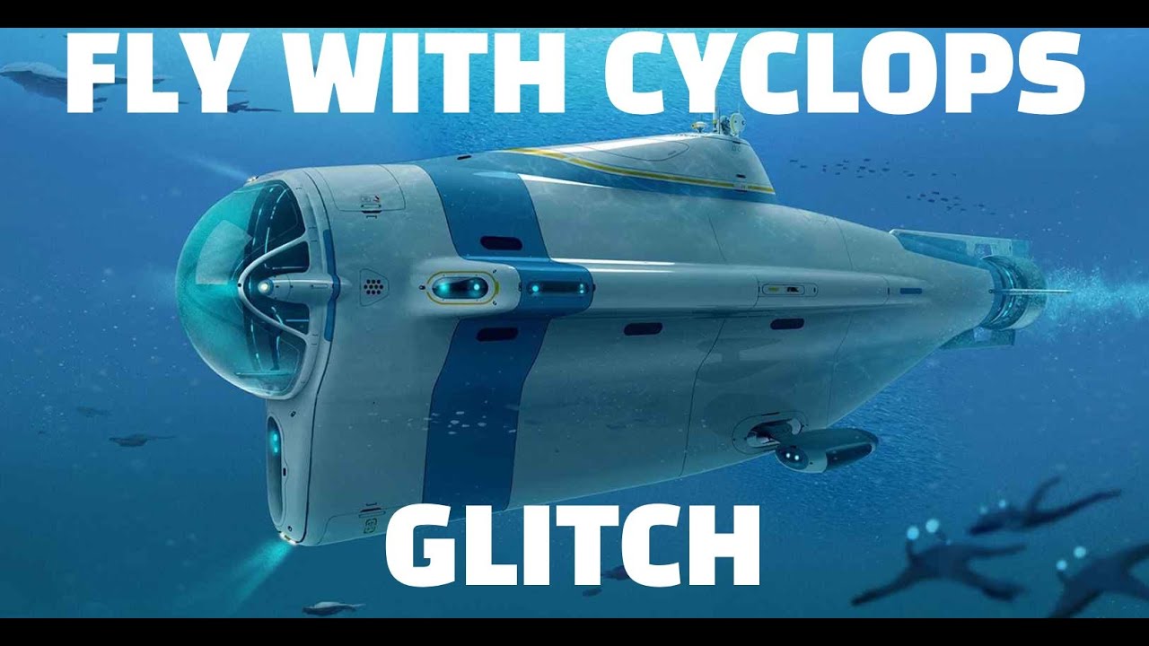 How to do a fly glitch with Cyclops (Subnautica) - YouTube