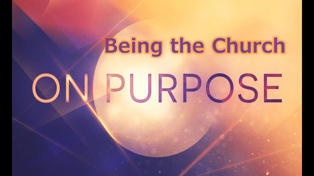 “Being the Church on Purpose” Sep 8, 2024 - YouTube