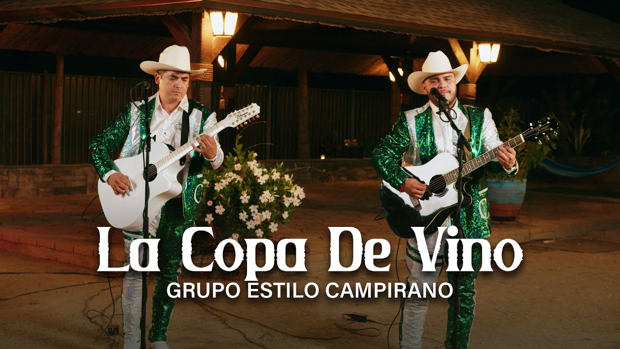 Grupo Estilo Campirano - La Copa De Vino (En Vivo) - YouTube