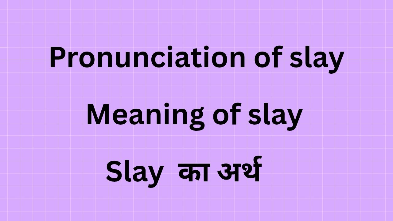 Meaning of slay |slay ka arth|pronunciation of slay | examples of slay ...