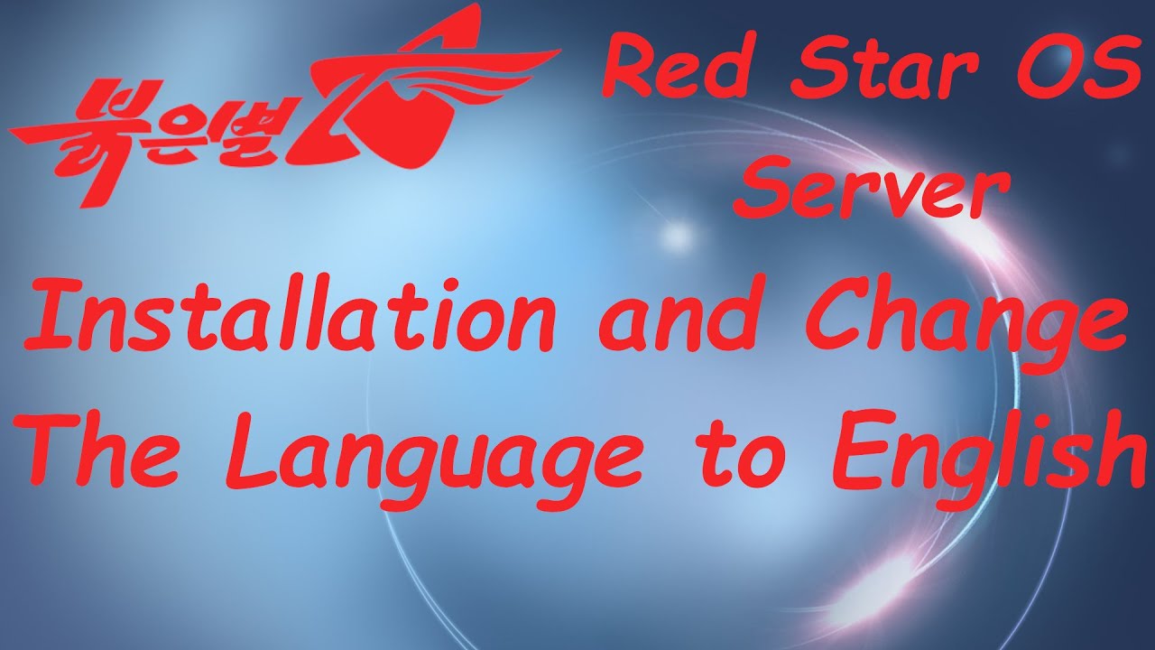 Red Star OS Server installation and change the language to english ...