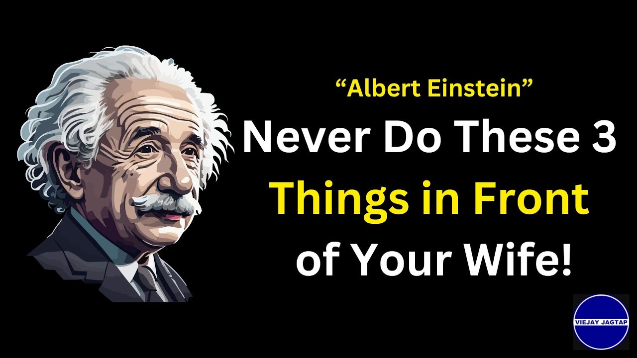 Albert Einstein's Advice: Never Do These 3 Things in Front of Your Wife #AlbertEinstein #wife ...
