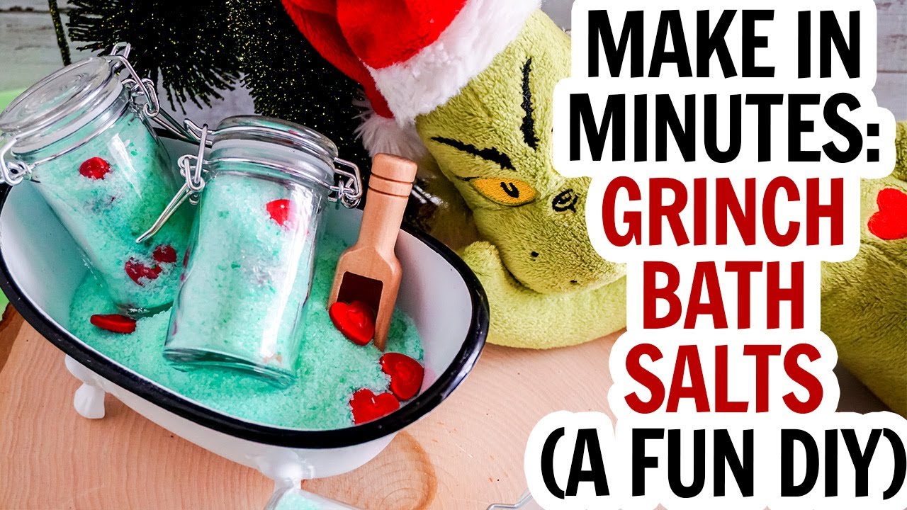 Easy Grinch Bath Salts / Grinch Foot Soak / Easy Grinch Craft / The ...