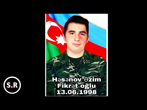 Mingəçevir ŞƏHİDİ Həsənov Əzim Fikrət oğlu