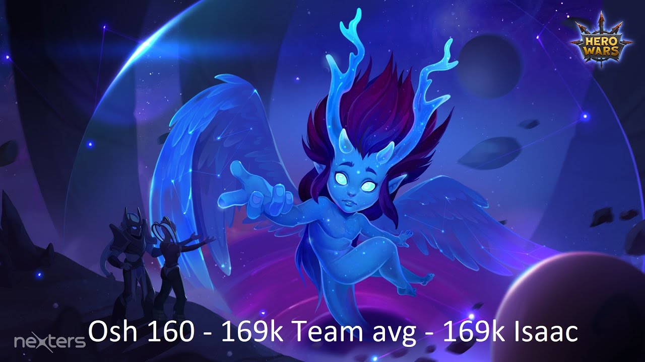 Hero Wars --- Osh 160 (169k Team Avg - 169k Isaac - 6,1M DMG) - YouTube
