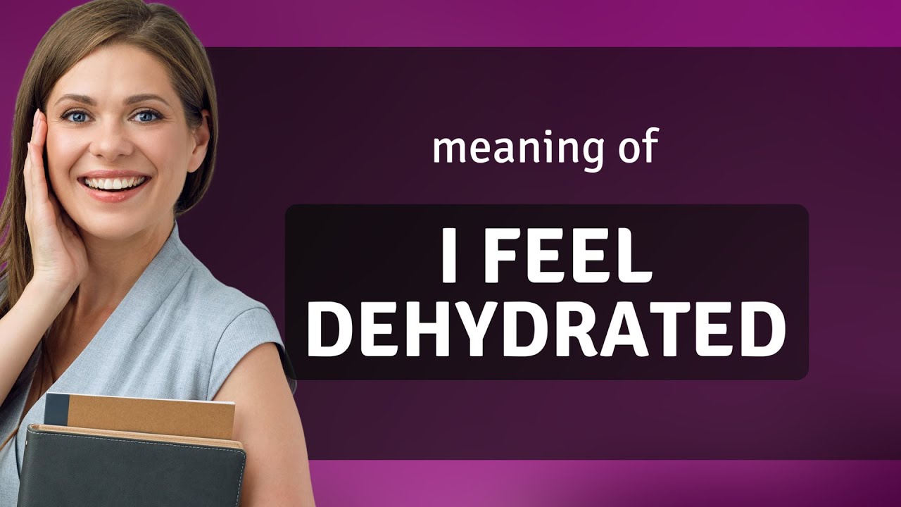Understanding "I Feel Dehydrated": A Guide for English Learners - YouTube