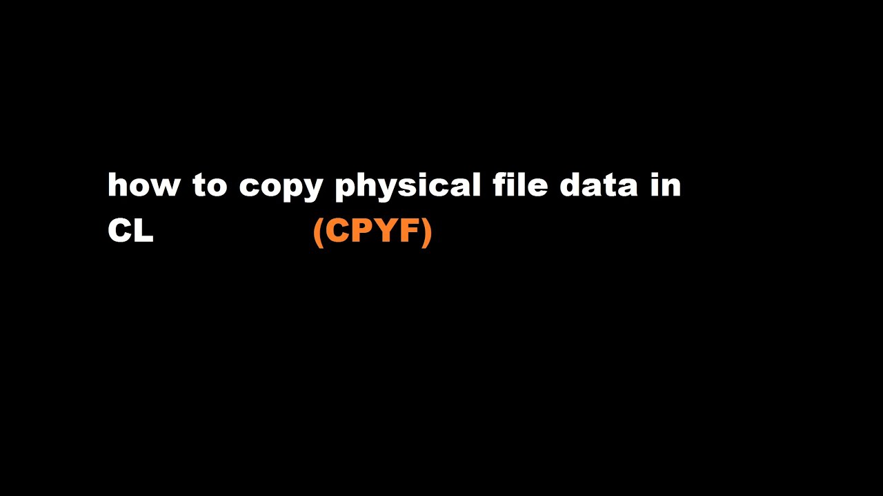 How To Copy Physical File Data In Cl Cpyf In As400 Youtube