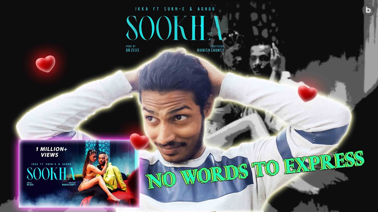 SOOKHA - IKKA (OFFICIAL VIDEO) | Sukh-e | Aghor | Dr Zeus | Manish ...