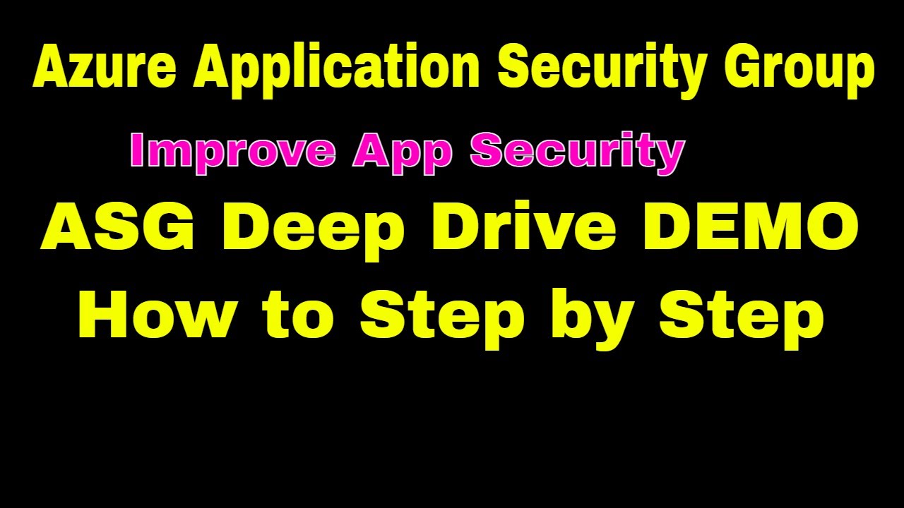 Azure Application Security Groups (ASG) explained with DEMO in 20 ...