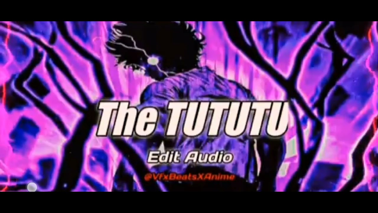 The TUTUTU edit Audio - YouTube