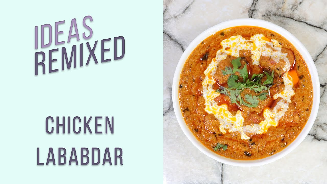 CHICKEN LABABDAR | #IDEASREMIXED - YouTube
