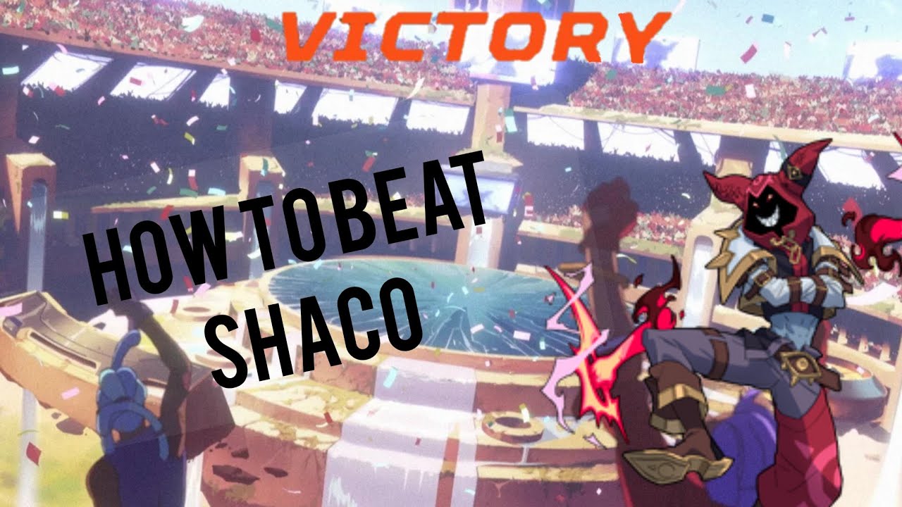 How to beat Shaco in Tournament of Souls | League of Legends Soul ...