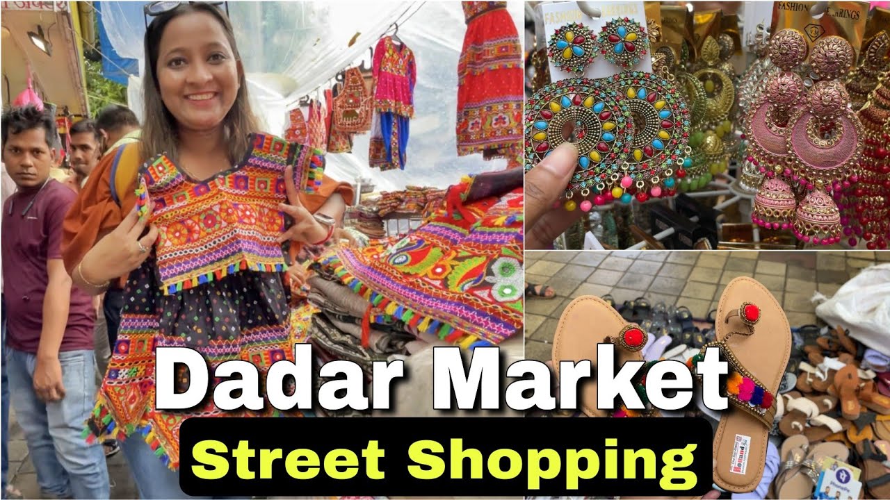 Dadar Market Street Shopping ( Sabse Bada Market 😱) The Zingaat Girl ...