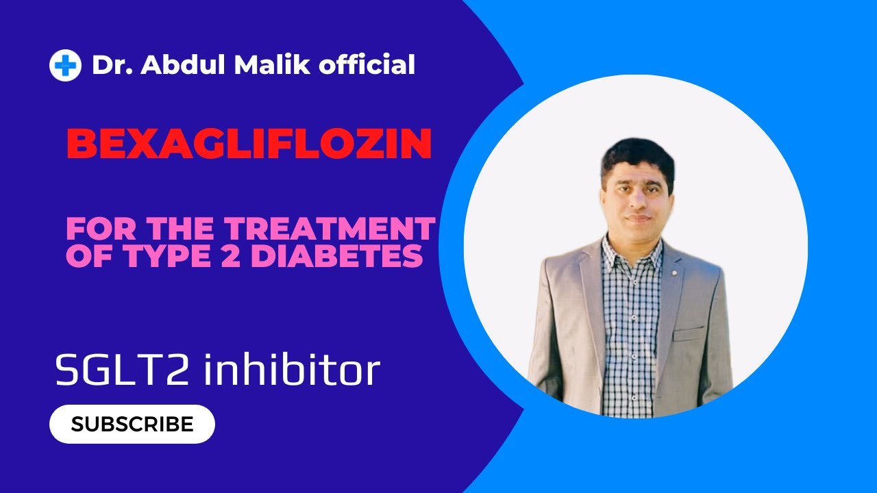 Bexagliflozin for the treatment of type 2 diabetes mellitus | Treatment ...