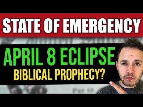 APRIL 8th 2024 SOLAR ECLIPSE PROPHECY (STATE OF EMERGENCY) - YouTube