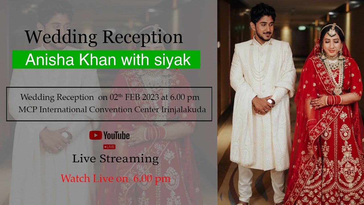 Anisha Khan with Siyak Wedding reception Live streaming by Destino ...