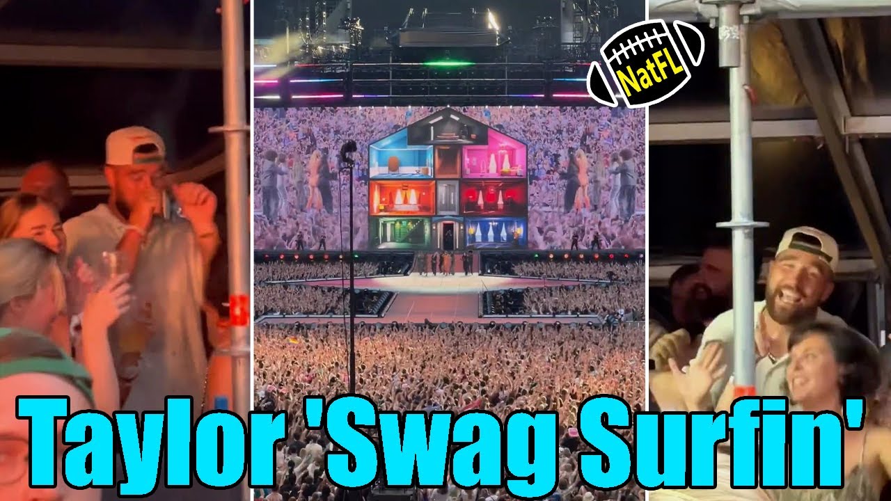 Taylor Swift's Eras Tour 'Swag Surfin' moment and Travis Kelce's ...