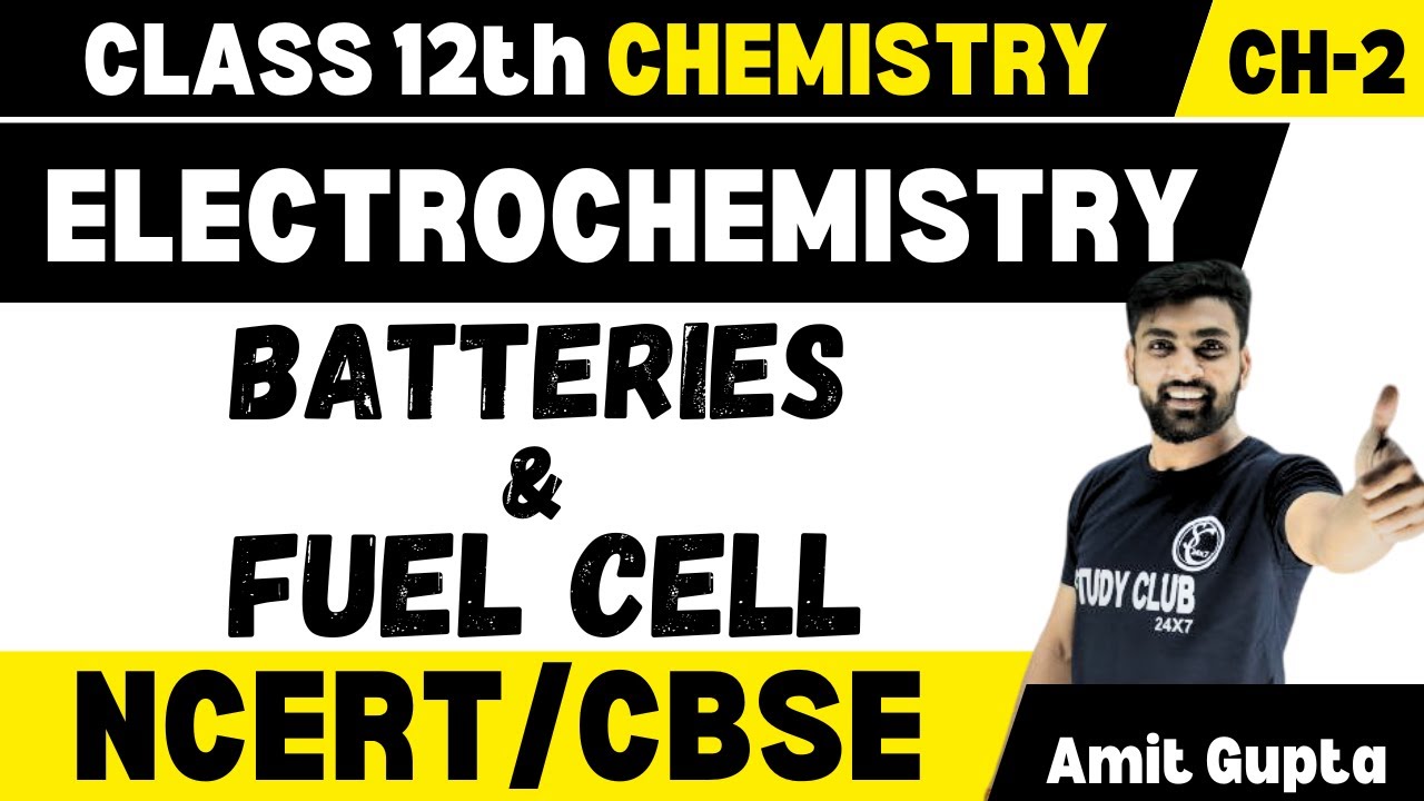 Batteries and Fuel Cells Class 12 | Batteries and Fuel Cell Class 12 ...