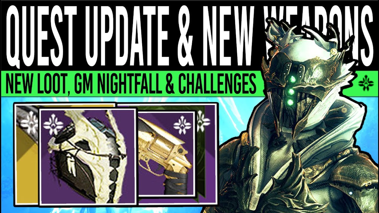 Destiny 2: QUEST UNLOCKS & NEW WEAPONS! Loot BUFF, GM Nightfall ...