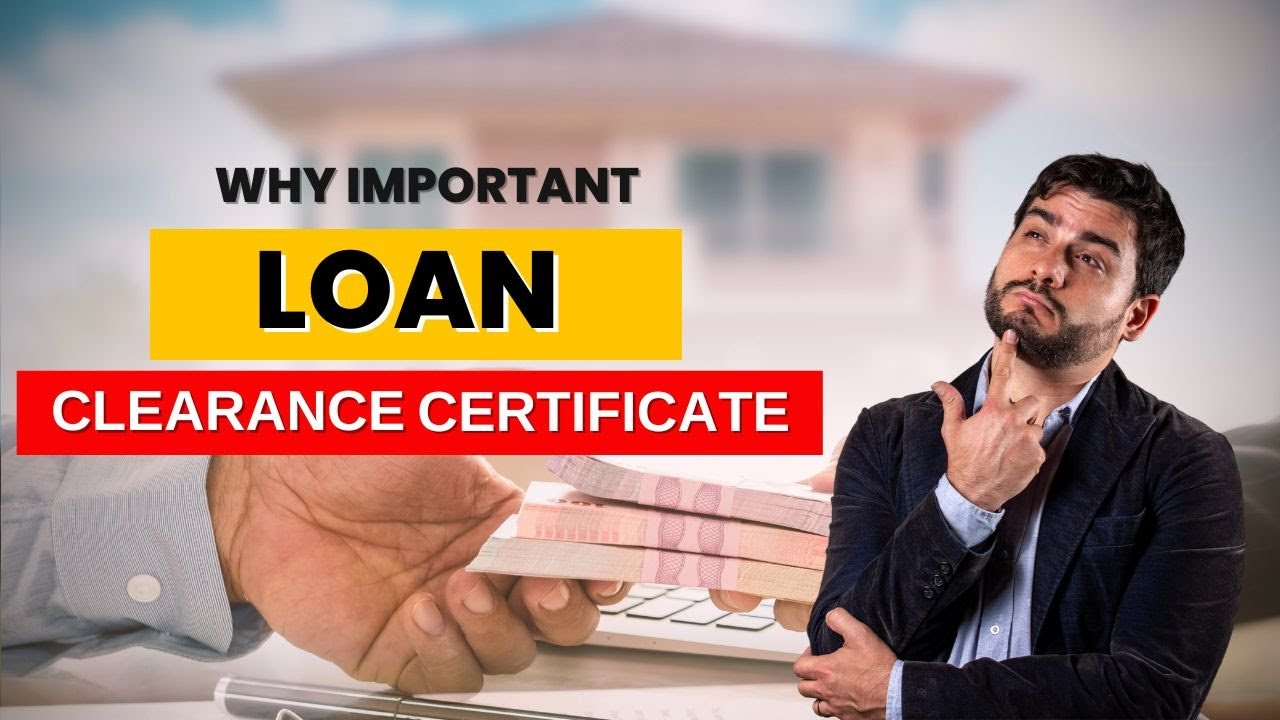 How to Get Your Loan Clearance Certificate: Step-by-Step Guide - YouTube