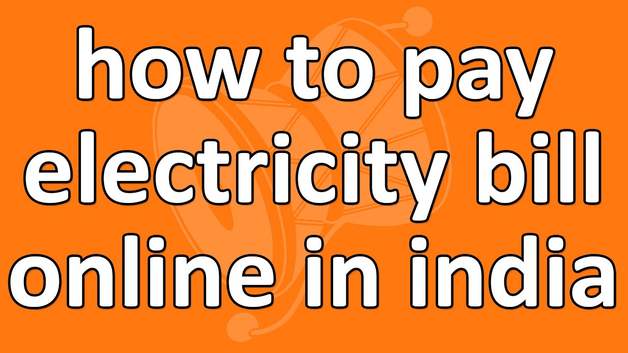 How To Pay Electricity Bill Online In India YouTube how-to-pay-electricity-bill-online-in-india-youtube