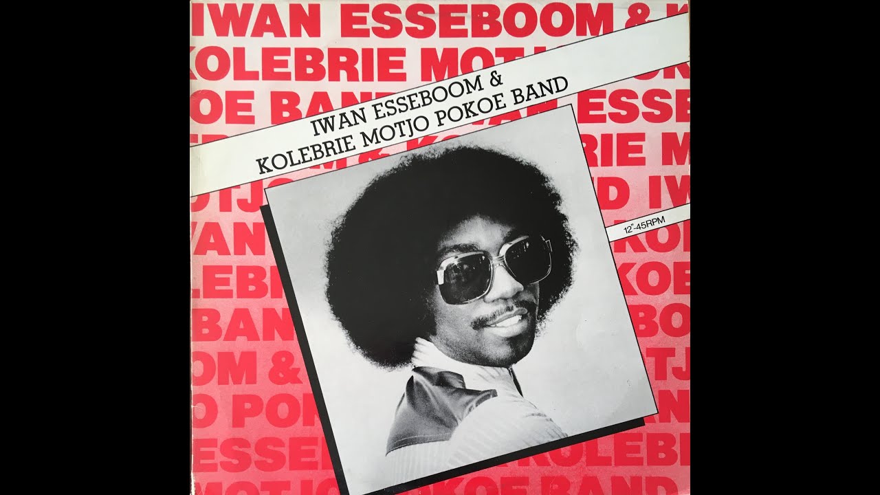 Iwan Esseboom & Kolebrie Motjo Pokoe Band (12 inch) 1984 - YouTube