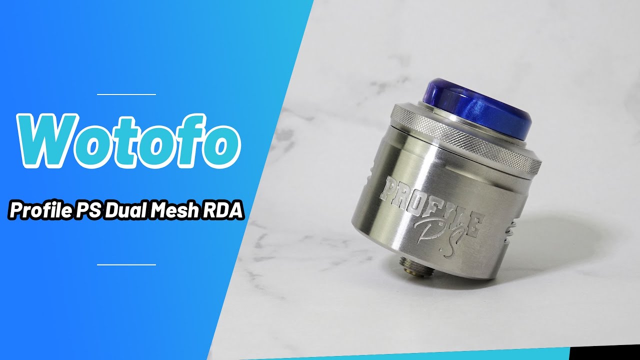 Wotofo Profile PS Dual Mesh RDA | Vapesourcing - YouTube