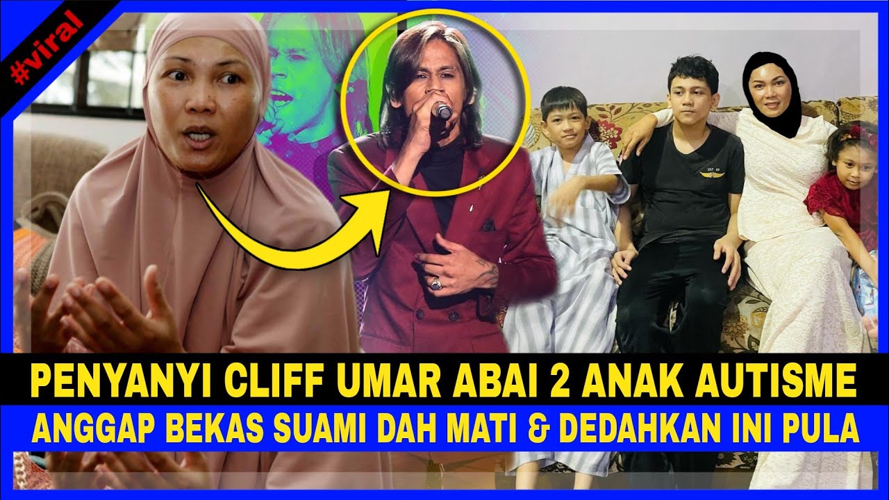 Bekas Isteri DEDAH Cliff Umar ABAI 2 ANAK AUTISME. "Kisah Itu Biarlah ...