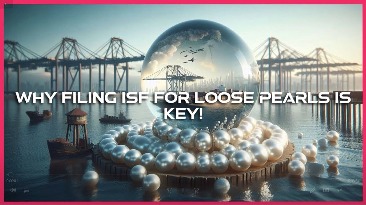 Why Filing ISF for Loose Pearls is Key! - YouTube
