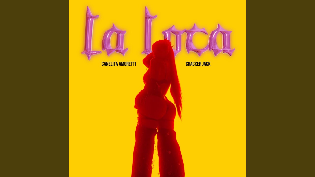 La Loca (feat. Cracker Jack) - YouTube
