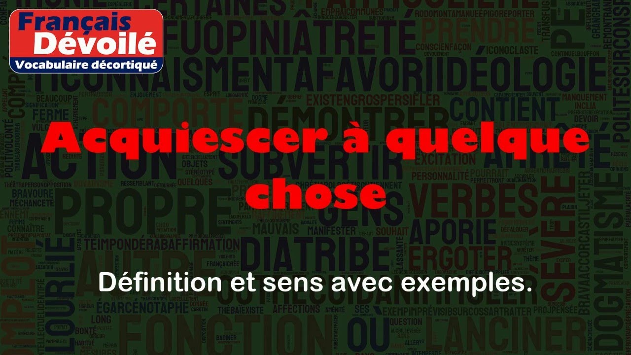 Acquiescer à quelque chose - YouTube