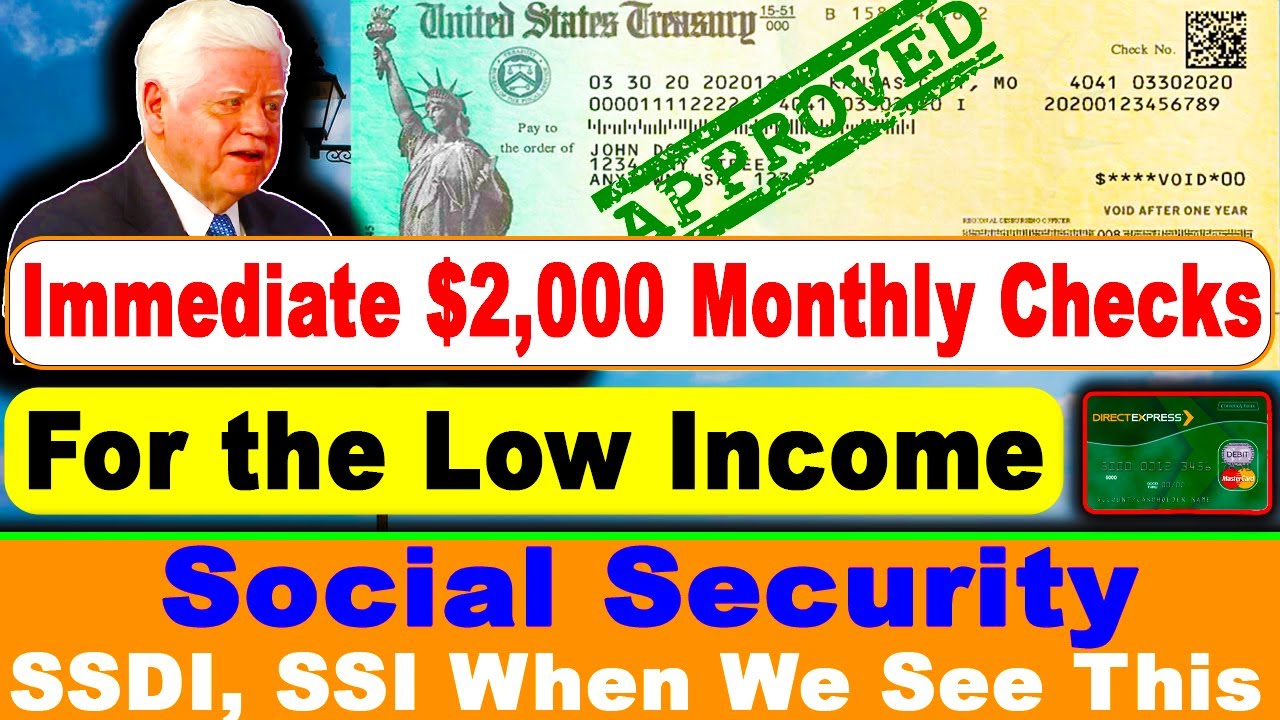 Immediate $2,000 Monthly Checks for the Low Income& Social Security ...