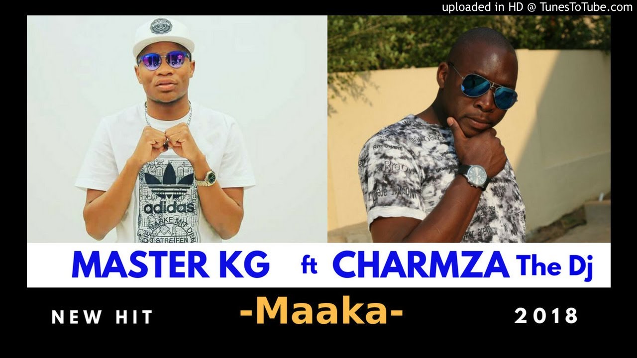 Master KG Ft Charmza The Dj - Maaka - YouTube