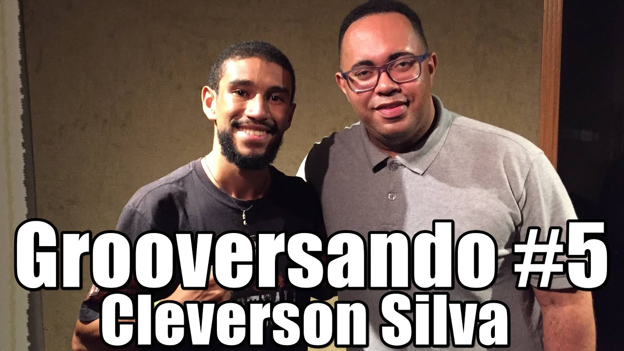 Grooversando #5 - Cleverson Silva - YouTube