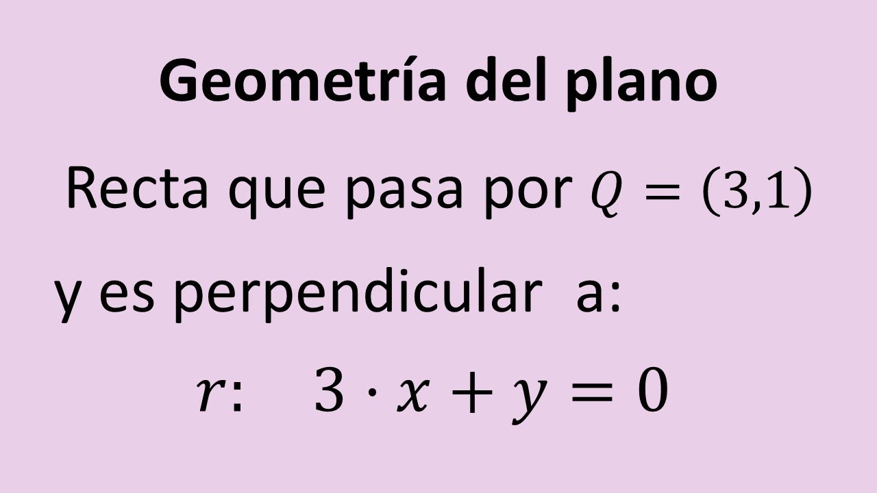 Geometría en el plano - Ejemplo 005 - Recta perpendicular que pasa por ...