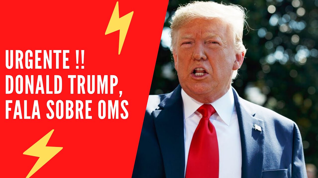 Donald Trump se pronuncia sobre a OMS - YouTube