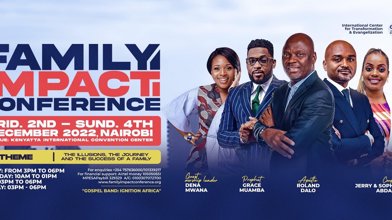 WELCOME TO THE FAMILY IMPACT CONFERENCE 2022, Nairobi - YouTube