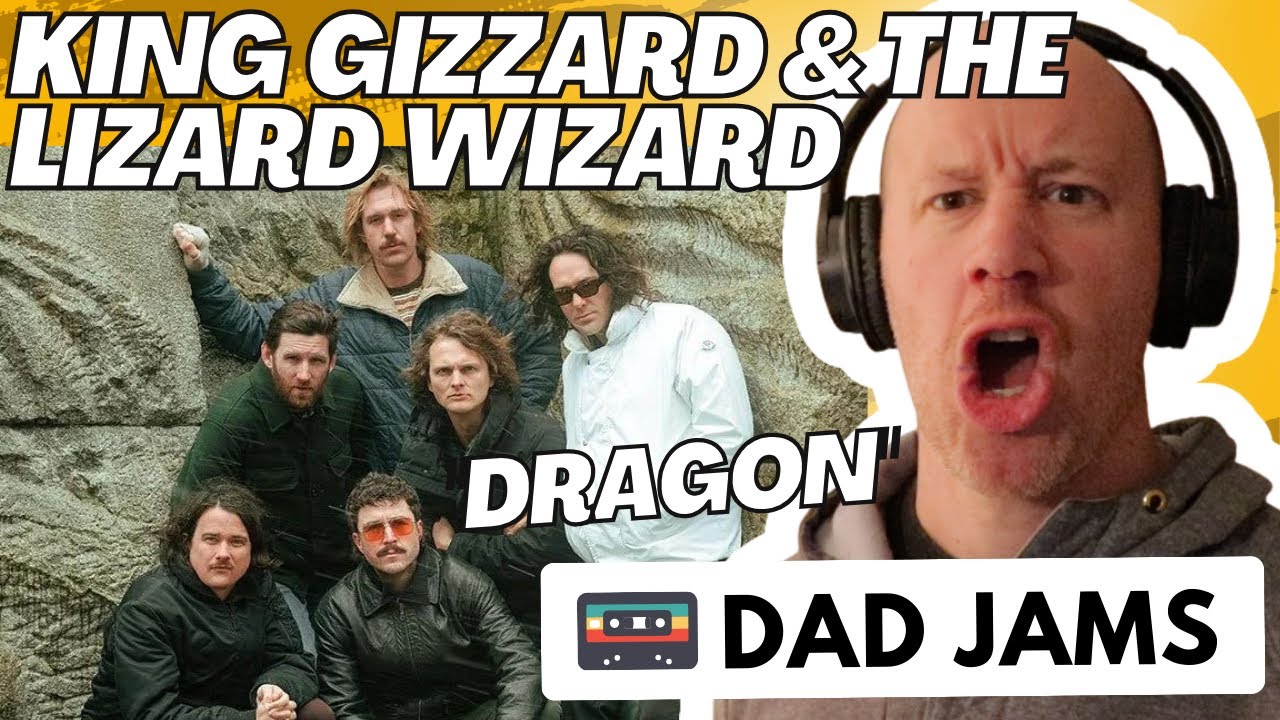 OLD DAD REACTS & FIRST LISTEN to KING GIZZARD & THE LIZARD WIZARD ...
