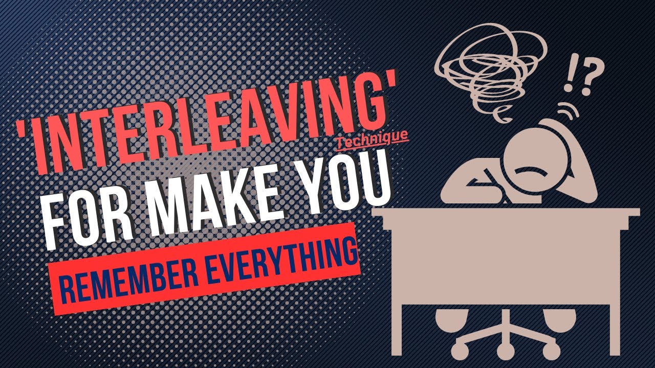 "You will remember everything by following this Technique": INTERLEAVING - YouTube