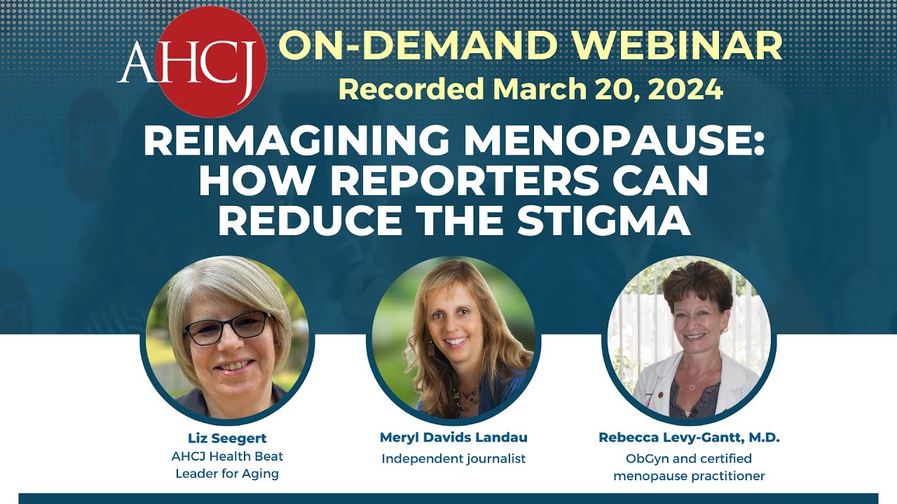 Reimagining menopause: How reporters can reduce the stigma | AHCJ ...